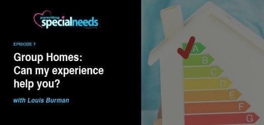 Group Homes: Can My Experience Help You? - Parenting Special Needs Magazine