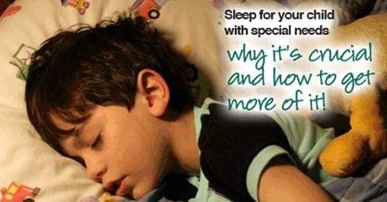 Sleep and Special Needs: Why It Matters and How to Improve It