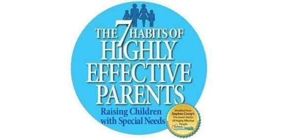 The 7 Habits of Highly Effective Parents Raising Children with Special ...