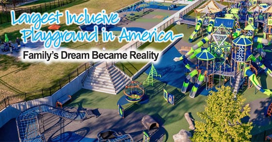Largest Inclusive Playground in America-Family’s Dream Became Reality ...