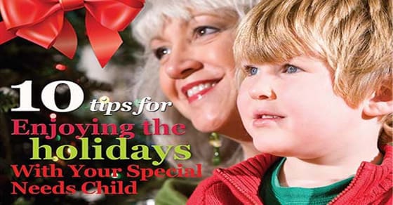 10 Tips for Enjoying the Holidays - Parenting Special Needs