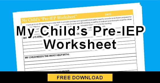 My Child’s Pre-IEP Worksheet - Parenting Special Needs Magazine